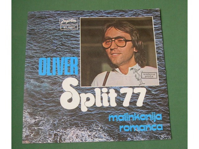 Malinkonija/Romanca - Oliver Dragojević, Split 77.