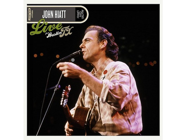 John Hiatt ‎– Live From Austin TX