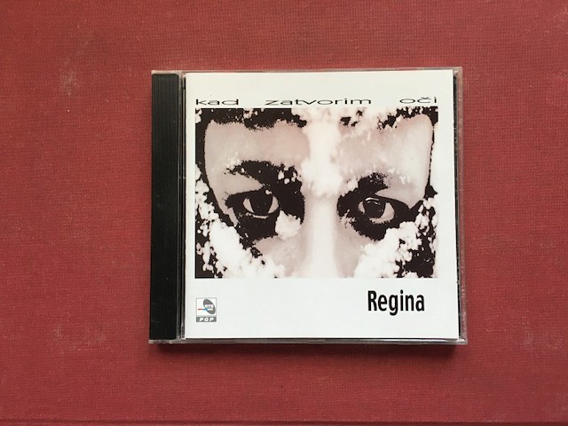 Regina - KAD ZATVoRiM oCi  1999