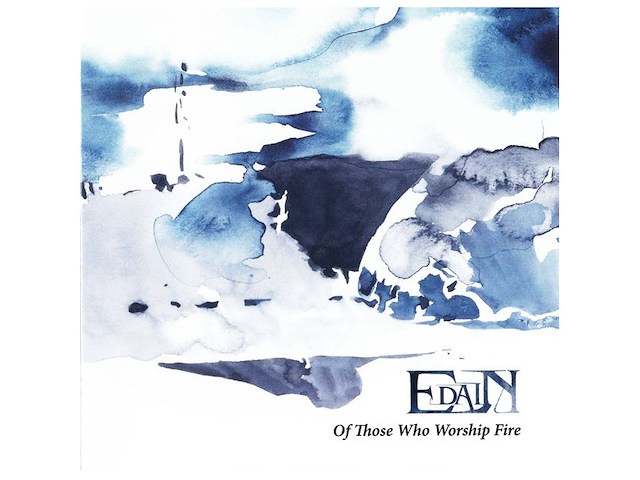 EDAIN - Of Those Who Worship Fire