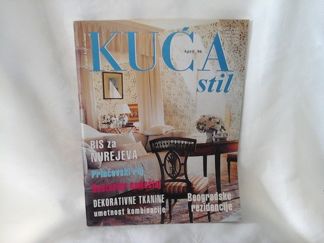 Kuća stil April 1996