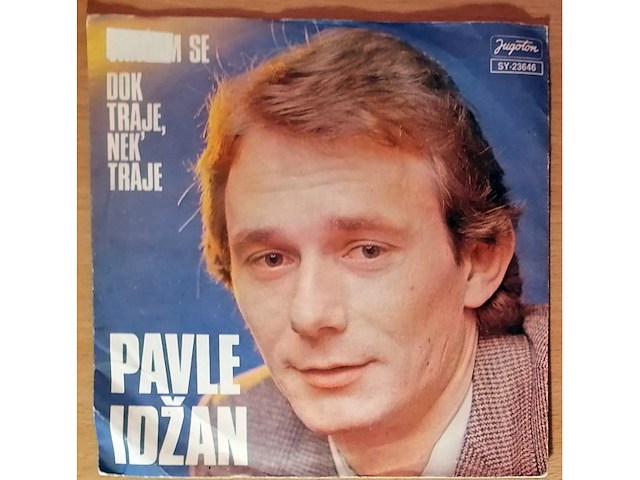 SP PAVLE IDŽAN - Vraćam se / Dok traje (1980) odlična