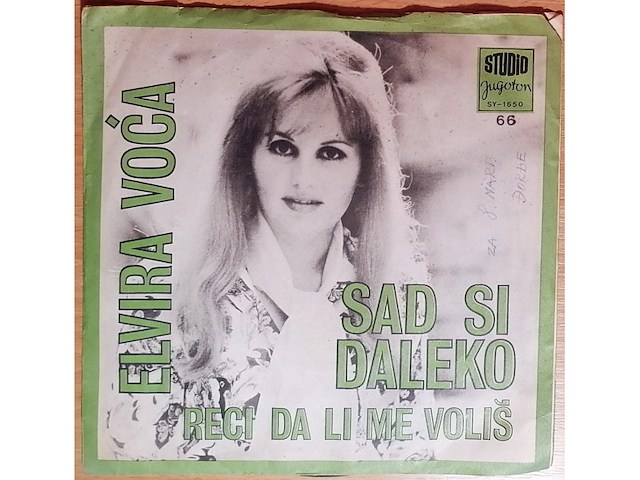 SP ELVIRA VOĆA - Sad si daleko (1970) 2. press, VG+/VG