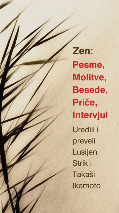 Zen pesme, molitve, besede, priče, intervjui - Lusijen Strik & Takaši Ikemoto