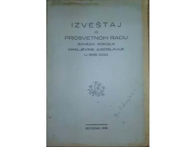IZVEŠTAJ O PROSVETNOM RADU SAVEZA SOKOLA, 1936.