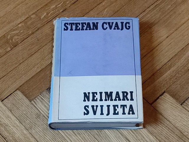 Stefan Cvajg, Neimari svijeta