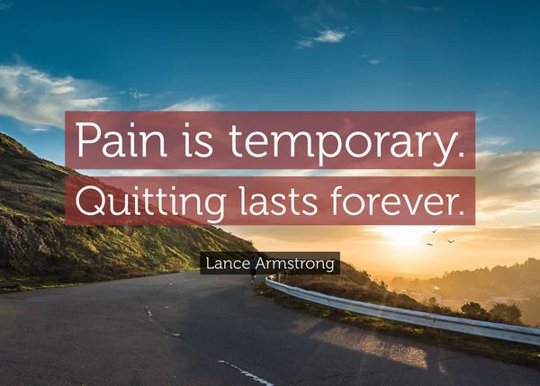 Pain is temporary