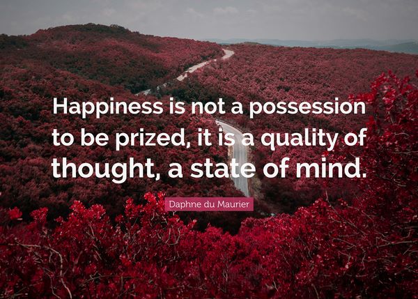 Happiness is not a possession