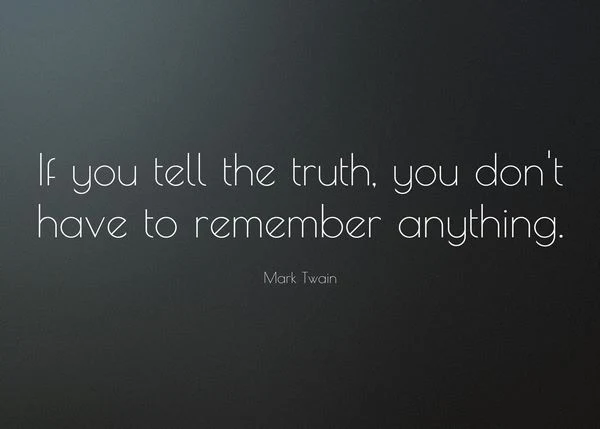 If you tell the truth