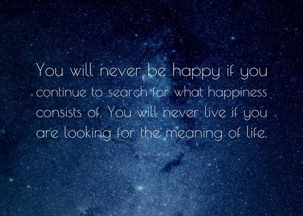 You will never be happy if