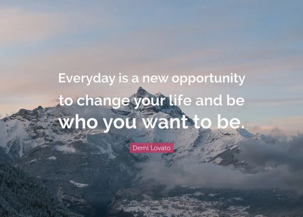 Everyday is a new opportunity