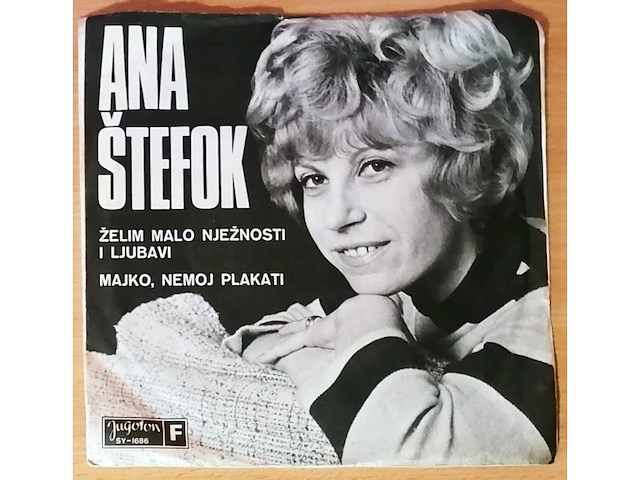 SP ANA ŠTEFOK - Želim malo nježnosti i ljubavi (1970)