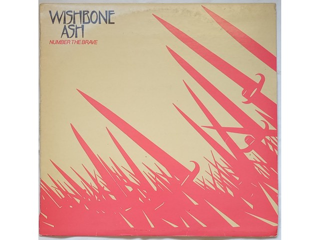 WISHBONE  ASH  -  NUMBER  THE  BRAVE