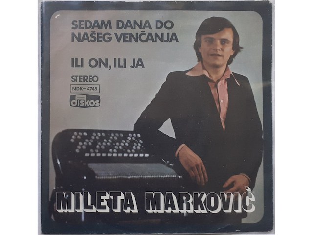 MILETA MARKOVIC - Sedam dana do naseg vencanja