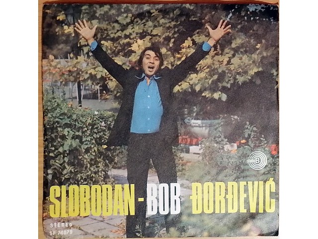 SP SLOBODAN - BOB ĐORĐEVIĆ - Malo nade mi daj (1974) M