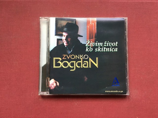 Zvonko Bogdan - ZiViM ZiVoT K`o SKiTNiCA  2002