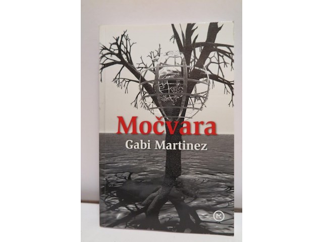GABI MARTINEZ - MOČVARA