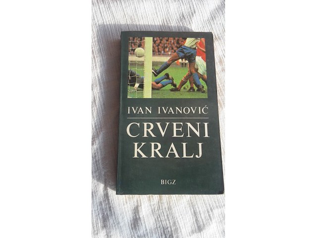 CRVENI KRALJ..IVAN IVANOVIC..JUGOSLOVENSKI FUDBAL