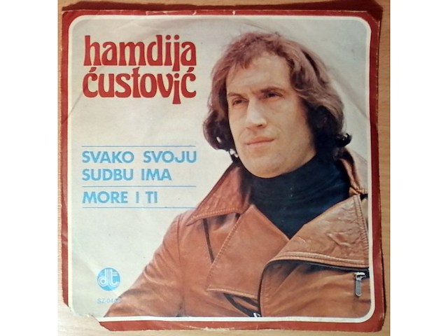 SP HAMDIJA ĆUSTOVIĆ - Svako sudbu svoju ima (1979) VG