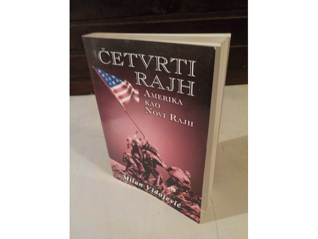 Milan Vidojevic - Cetvrti Rajh