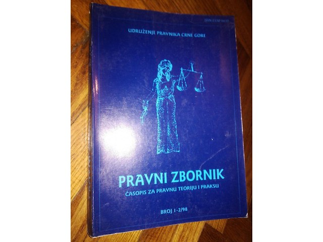 PRAVNI ZBORNIK 1-2/98 udruženje pravnika C. Gore