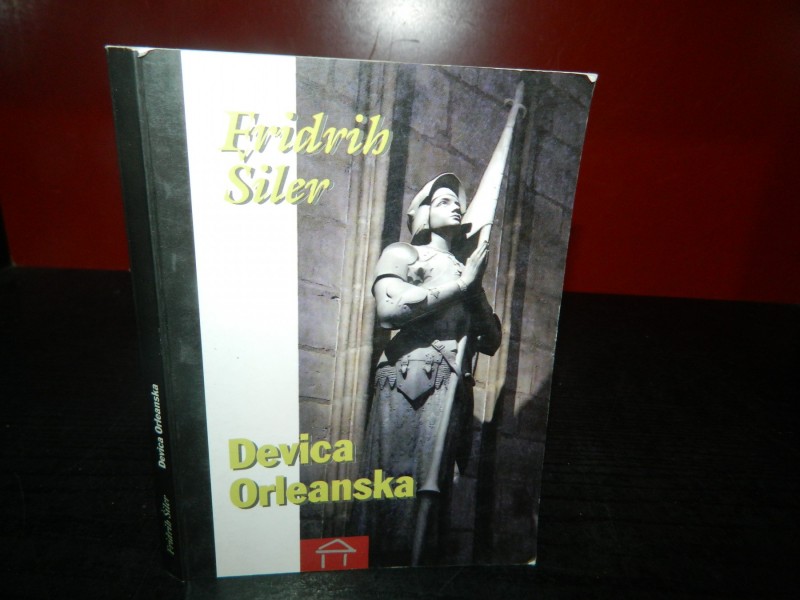 Devica Orleanska, Fridrih Šiler