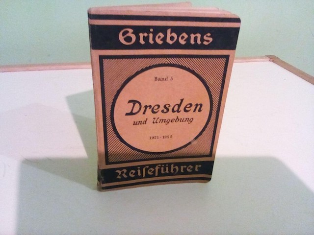 Dresden und Umgebung. Griebens Reiseführer Band 5. 1921