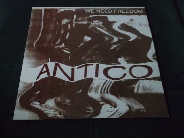 Antico - We Need Freedom