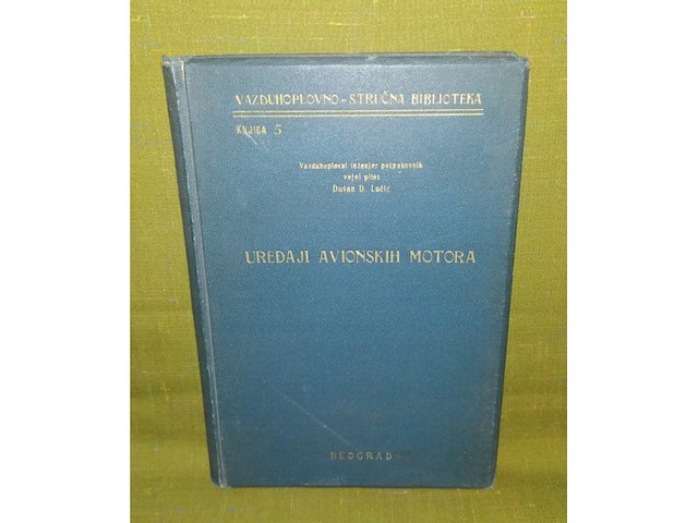 UREĐAJI AVIONSKIH MOTORA - DUŠAN D. LUČIĆ