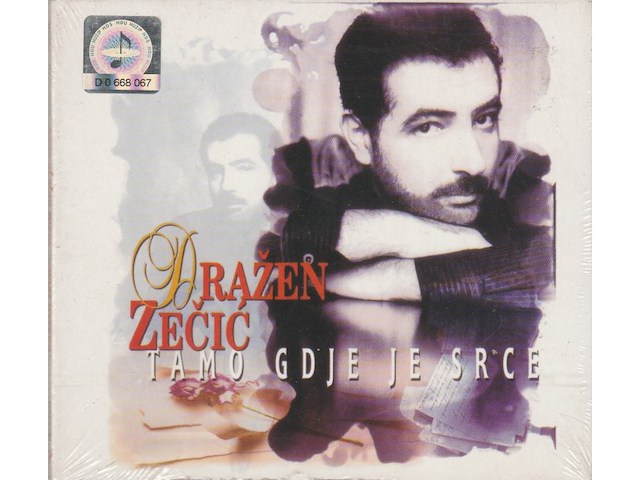 DRAŽEN ZEČIĆ - Tamo gdje je srce