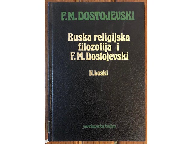 Ruska religijska filozofija i F.M.Dostojevski - N.Loski