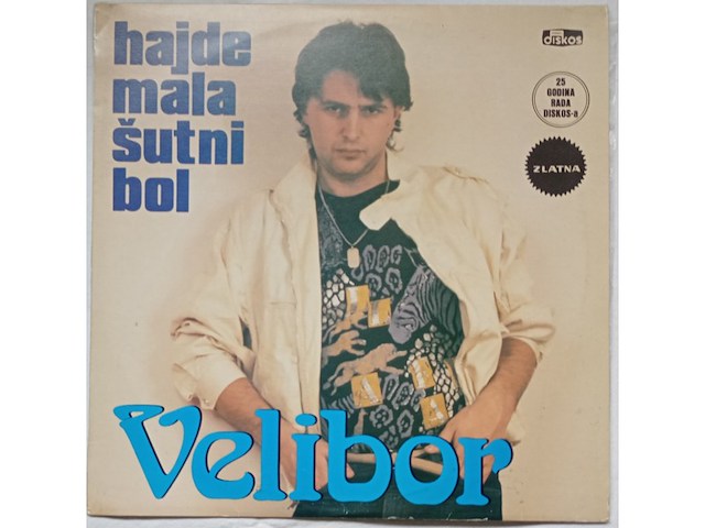 VELIBOR  RKALOVIC  -  HAJDE MALA SUTNI BOL