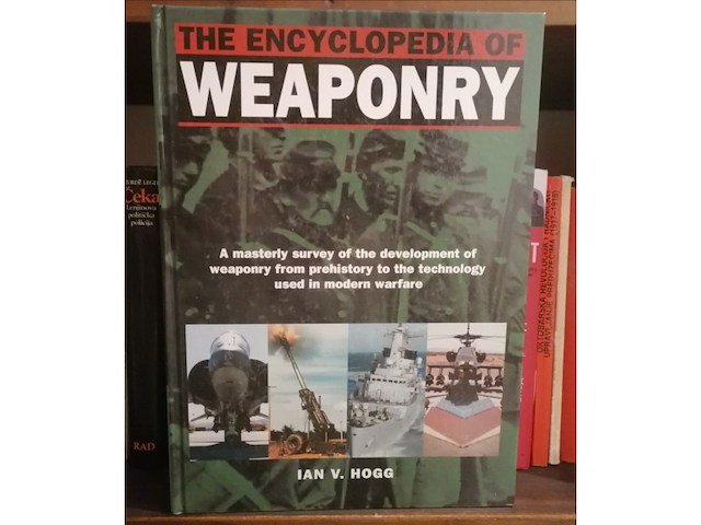 THE ENCYCLOPEDIA OF WEAPONRY
