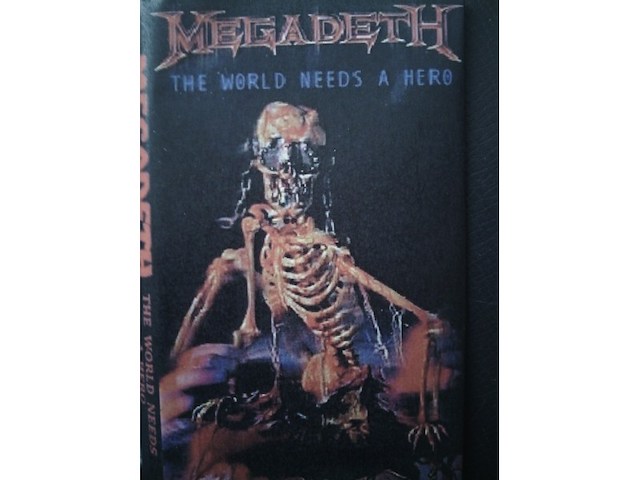 MEGADETH - THE WORLD NEEDS  A  HERO