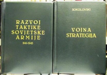 RAZVOJ TAKTIKE SOVJETSKE ARMIJE (1941-1945) + VOJNA STRATEGIJA – SOKOLOVSKI