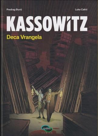 KASSOWITZ (Deca Vrangela) – PREDRAG ĐURIĆ, LUKA CAKIĆ