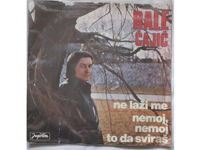 RALE  CAJIC  -  NE  LAZI  ME