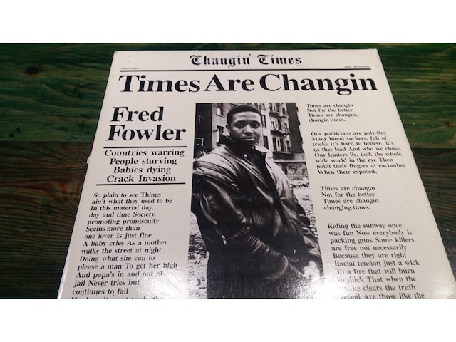 FRED FOWLER -TIMES ARE CHANGIN