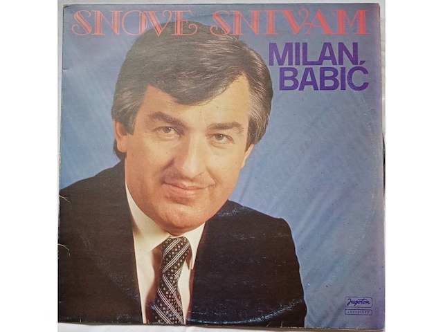 MILAN  BABIC  -  SNOVE  SNIVAM