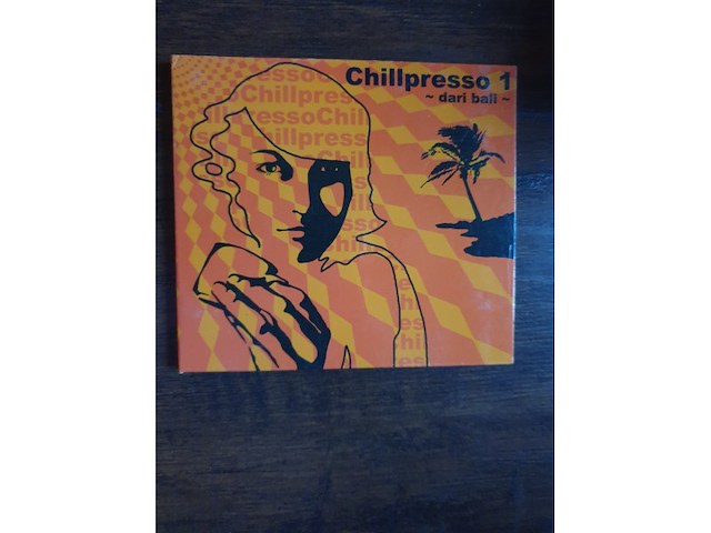Chillpresso 1 ~ Dari Bali ~