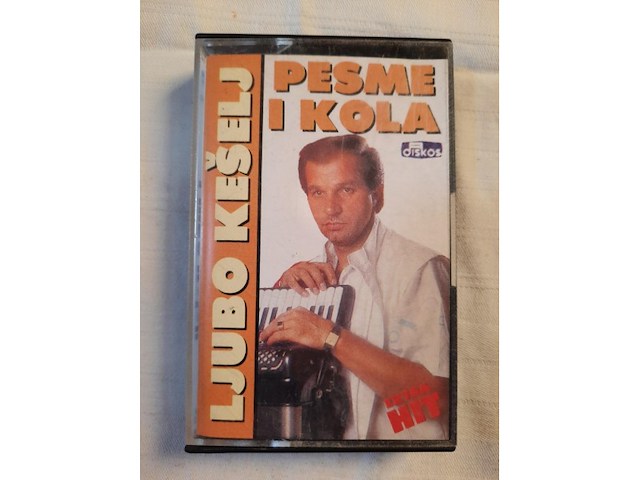 Ljubo Kešelj - Pesme i kola