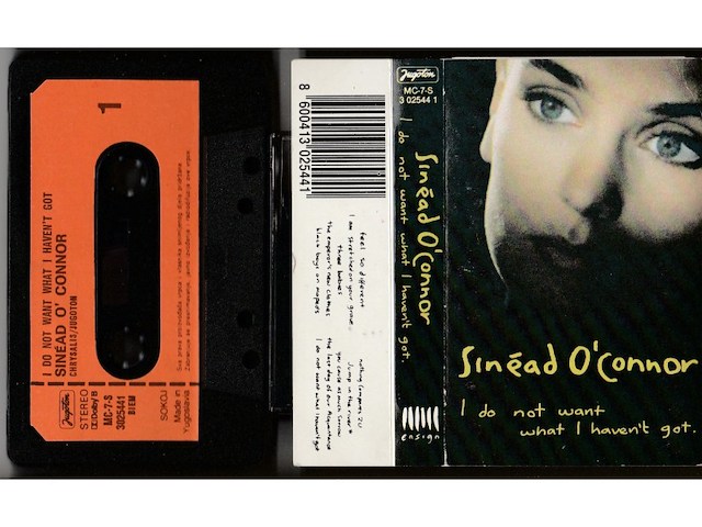 SINEAD O ` CONNOR - I Do Not What I Haven` t Got