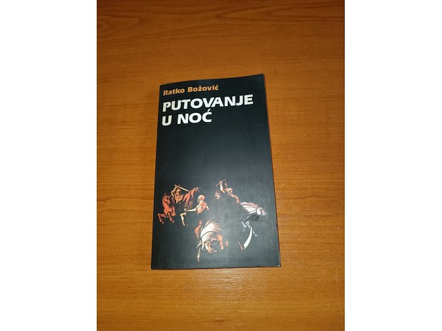 Putovanje u noć - Ratko Božović