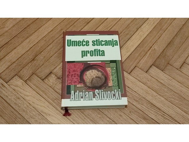 Adrijan Slivocki, Umeće sticanja profita