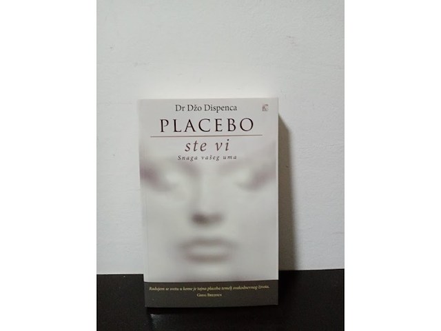 PLACEBO ste Vi - SNAGA VAŠEG UMA Džo Dispenca