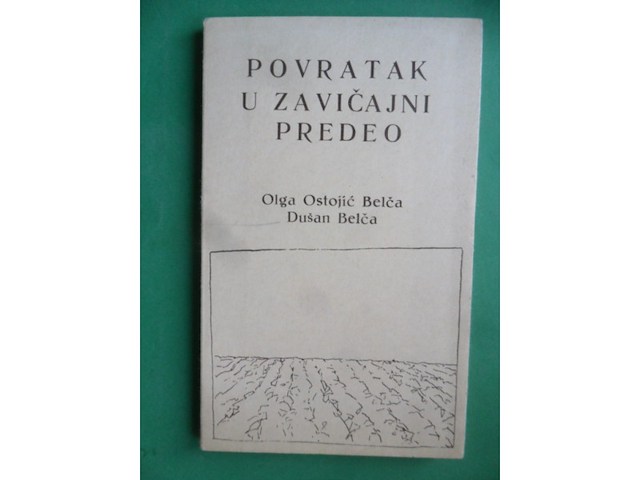 Povratak u zavičajni predeo Olga Ostijić Belča-D. Belča