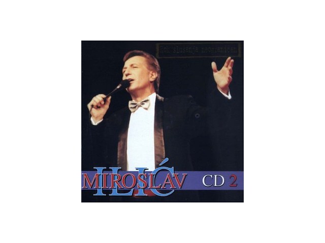 Miroslav Ilić CD2, Miroslav Ilić, CD