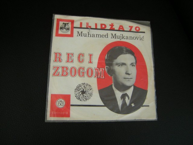 SP - MUHAMED MUJKANOVIĆ - RECI ZBOGOM