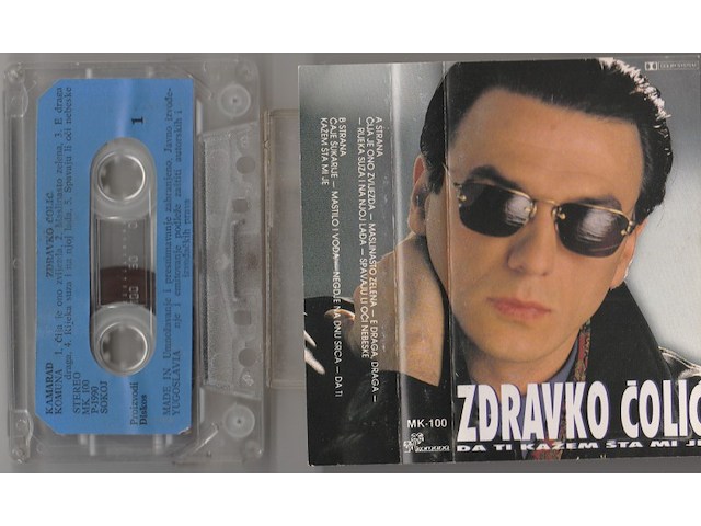 ZDRAVKO ČOLIĆ - Da ti kažem šta mi je