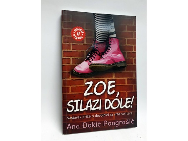 Zoe, silazi dole! Ana Đokić Pongrašić